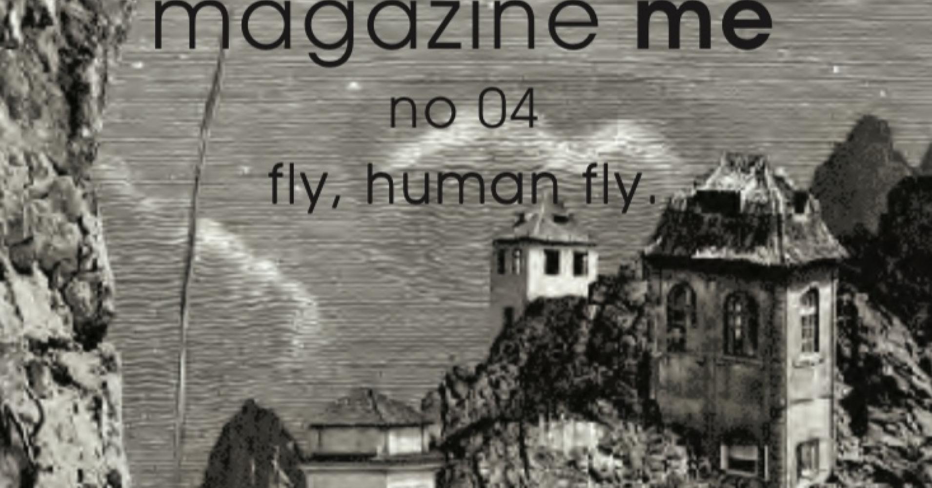 FLY, HUMAN FLY - MAGAZINE ME: 2009 / 01 | Nikolas Tantsoukes